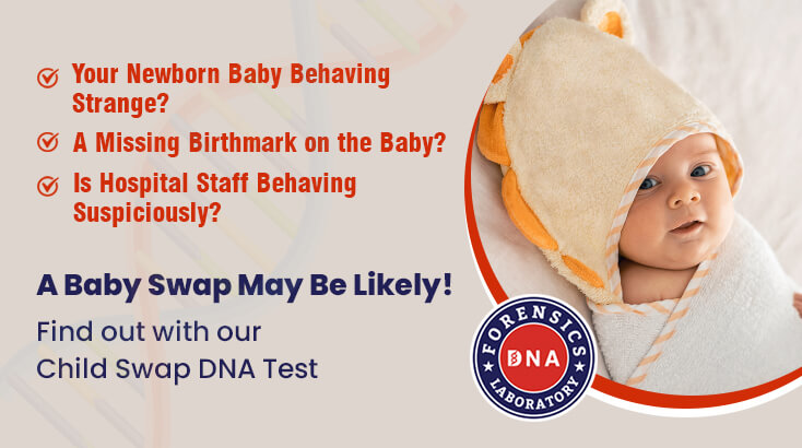 Solve Hospital Mix-Ups with a DNA Test for Baby Swap Cases