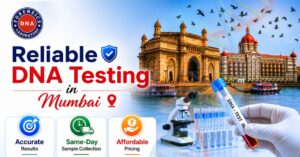 Get Reliable and Cost-Effective DNA Testing Services in Mumbai